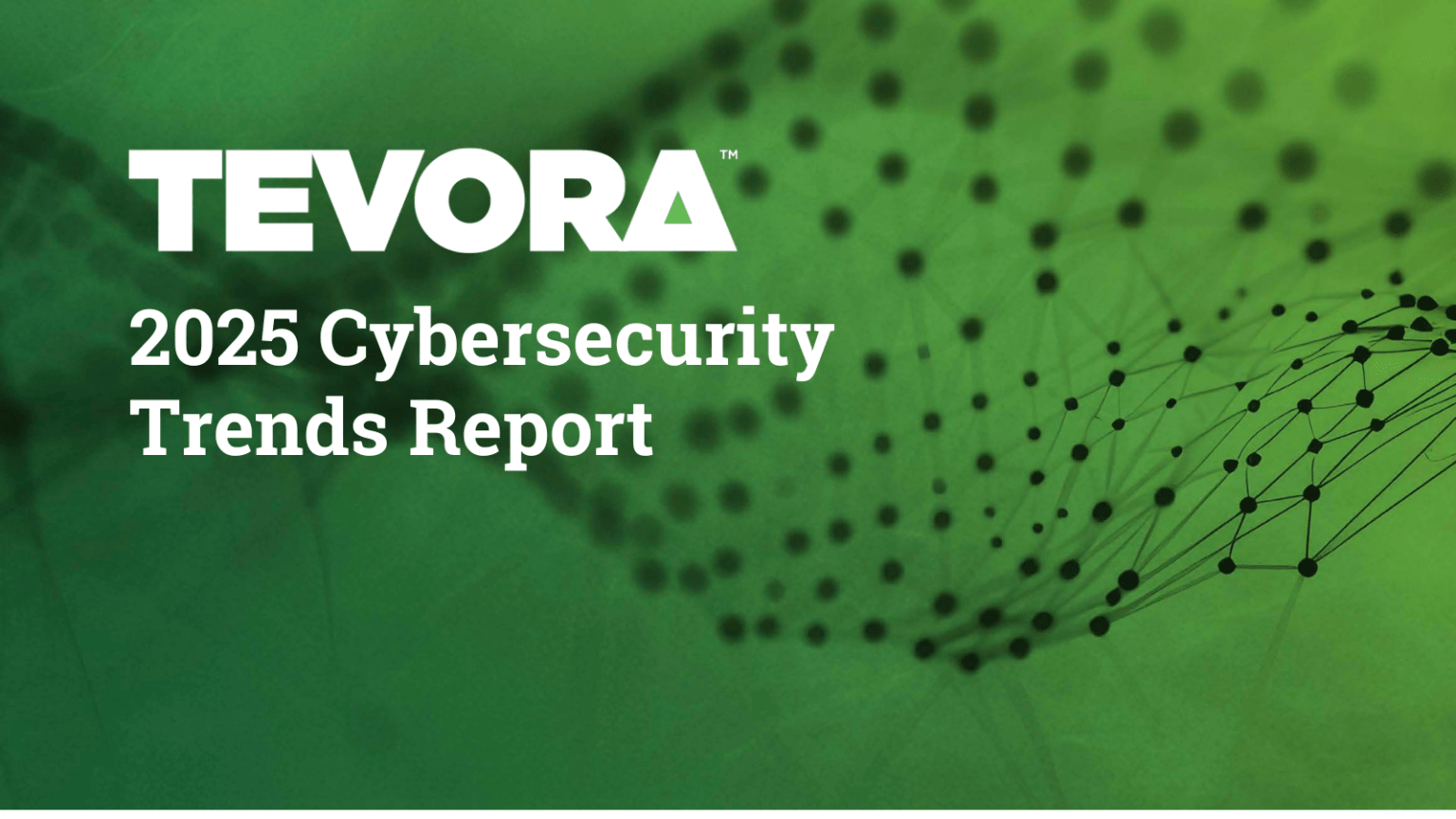 Tevora's 2025 CISO Cybersecurity Trends Report